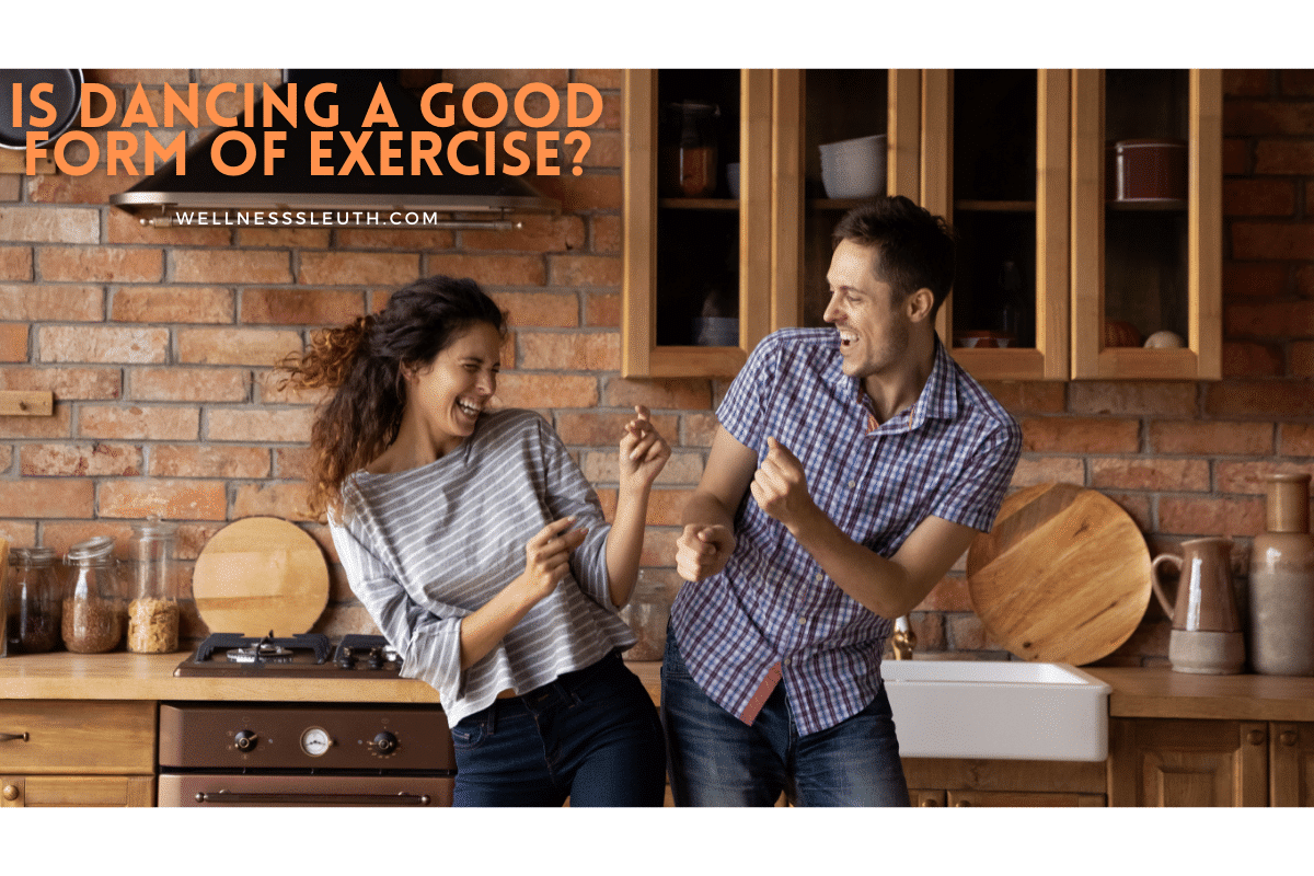 Is Dancing a good form of exercise? - wellnesssleuth