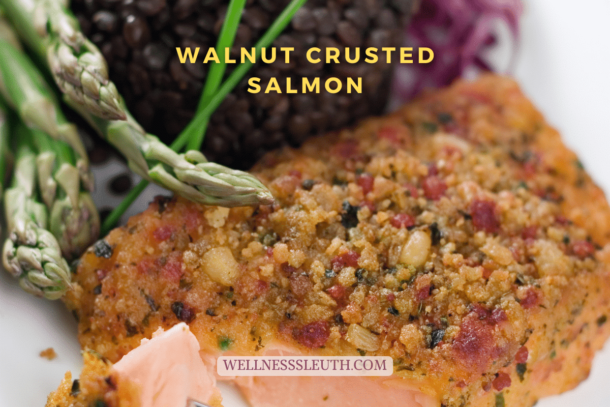 Walnut Crusted Salmon - wellnesssleuth wellnesssleuth Walnut Crusted ...
