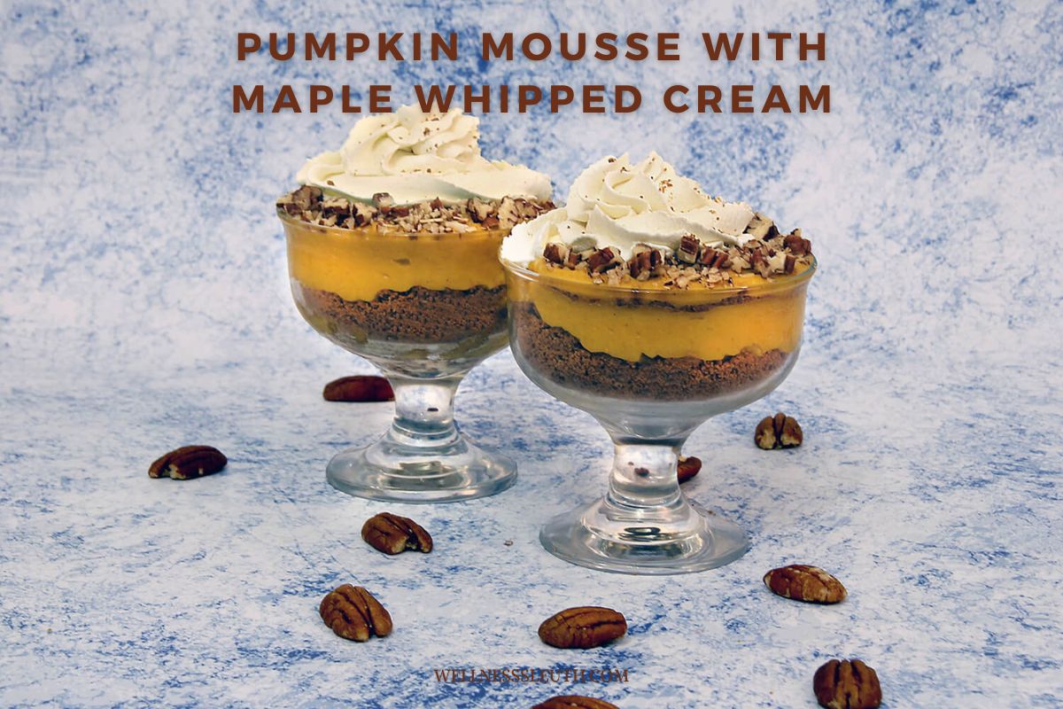 Pumpkin Mousse with Maple Whipped Cream - wellnesssleuth